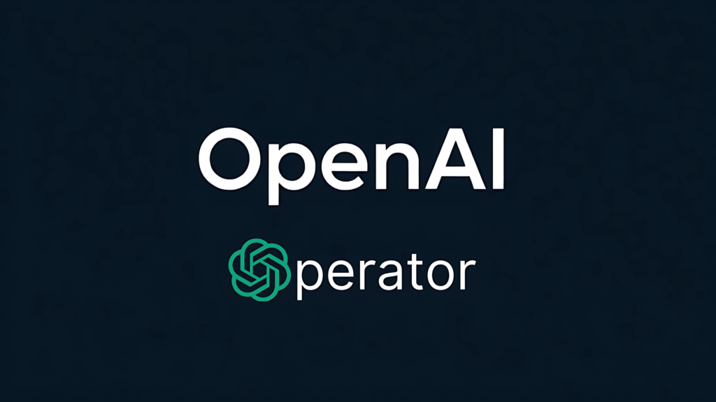 OpenAI Operator: The Future of AI Automation